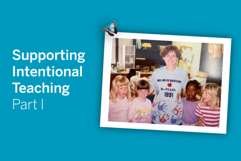 Supporting Teachers with Intentional Teaching | Teaching Strategies Blog