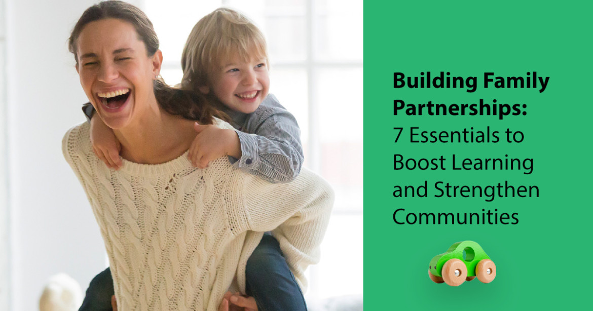 7 Essentials for Family Partnerships | Teaching Strategies Blog
